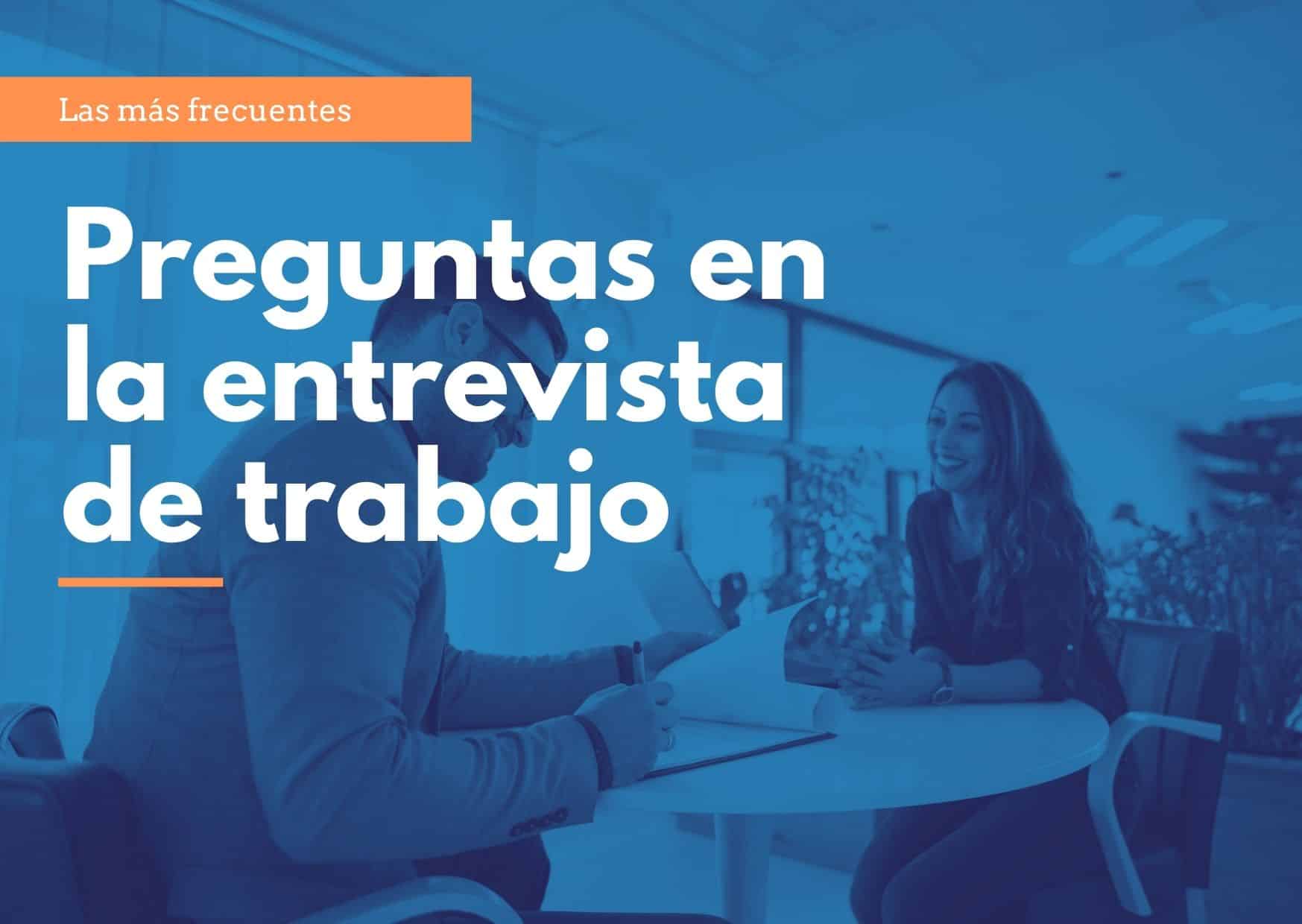 Preguntas en las Entrevistas de Trabajo - PlantillasCurriculum